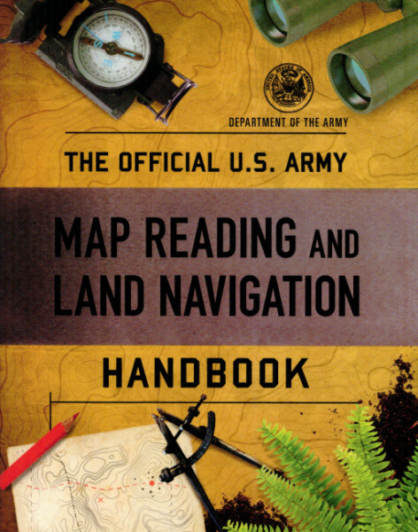 The Official U.S. Army Map Reading & Land Navigation Handbook – The Map ...